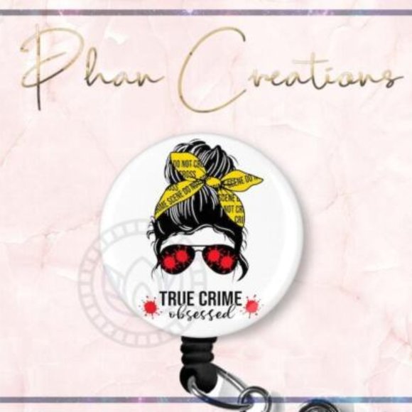 Accessories | True Crime Obsessed Retractable Badge Reel Cute Messy Bun ...